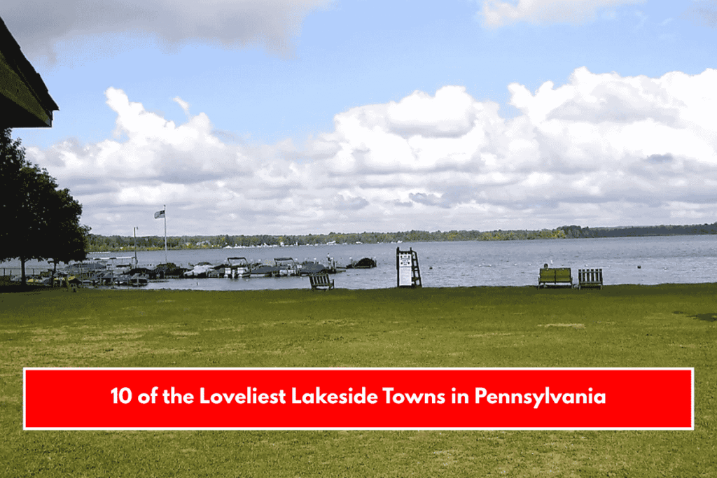 10 of the Loveliest Lakeside Towns in Pennsylvania