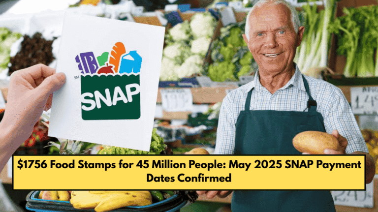 $1756 Food Stamps for 45 Million People: May 2025 SNAP Payment Dates ...