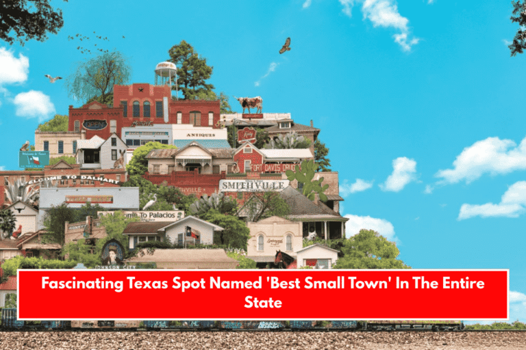 Fascinating Texas Spot Named 'Best Small Town' In The Entire State
