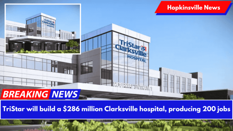 TriStar will build a $286 million Clarksville hospital, producing 200 jobs