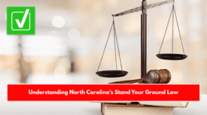 Understanding North Carolina's Stand Your Ground Law